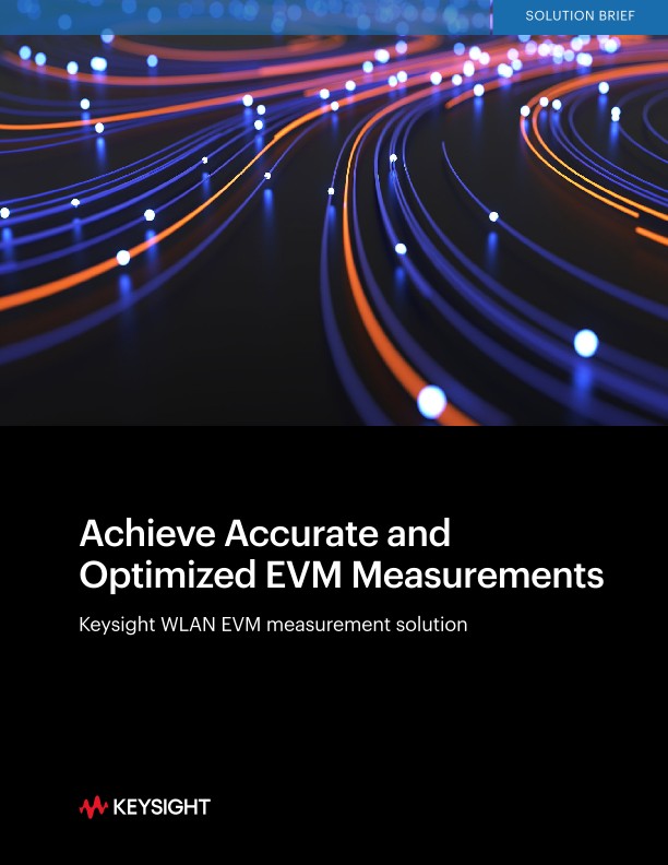 Achieve Accurate and Optimized EVM Measurements PDF Asset Page | Keysight